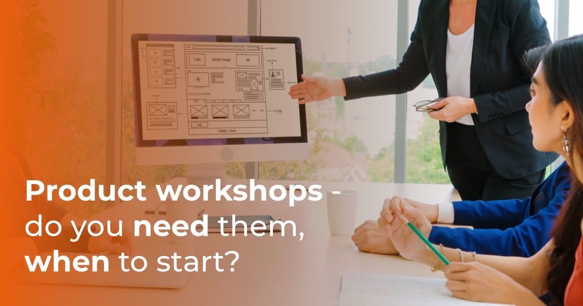 Product workshops - do you need them? When to start? | LSB DATA ...